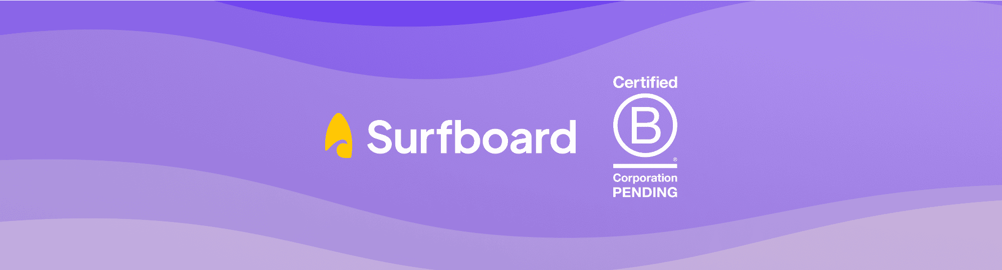 We’re a Certified B Corp Pending! - Surfboard